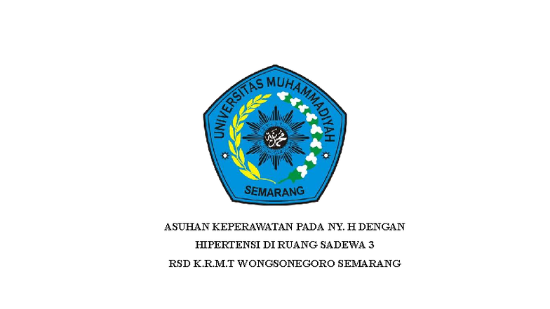 Askep Hipertensi Ny. H di Ruang Sadewa 3 RSD K.R.M.T Wongsonegoro - Studocu