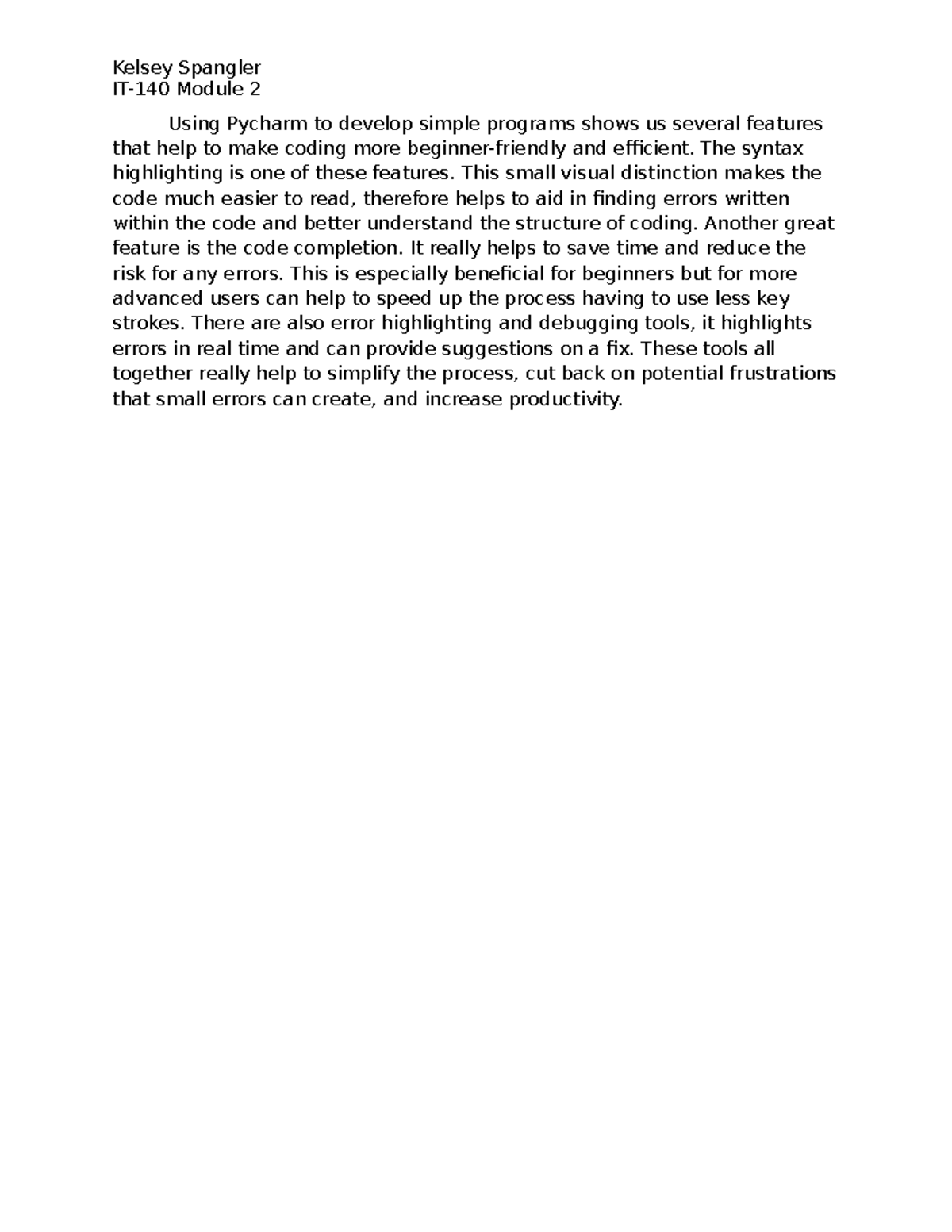 IT140 Module 2 - Kspangler - Kelsey Spangler IT-140 Module 2 Using Pycharm to develop simple ...