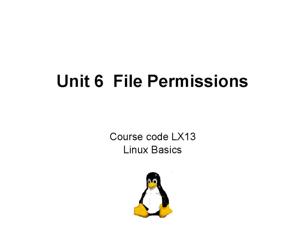 LX132V60 - Unit 6: Understanding Linux File Permissions - Studocu