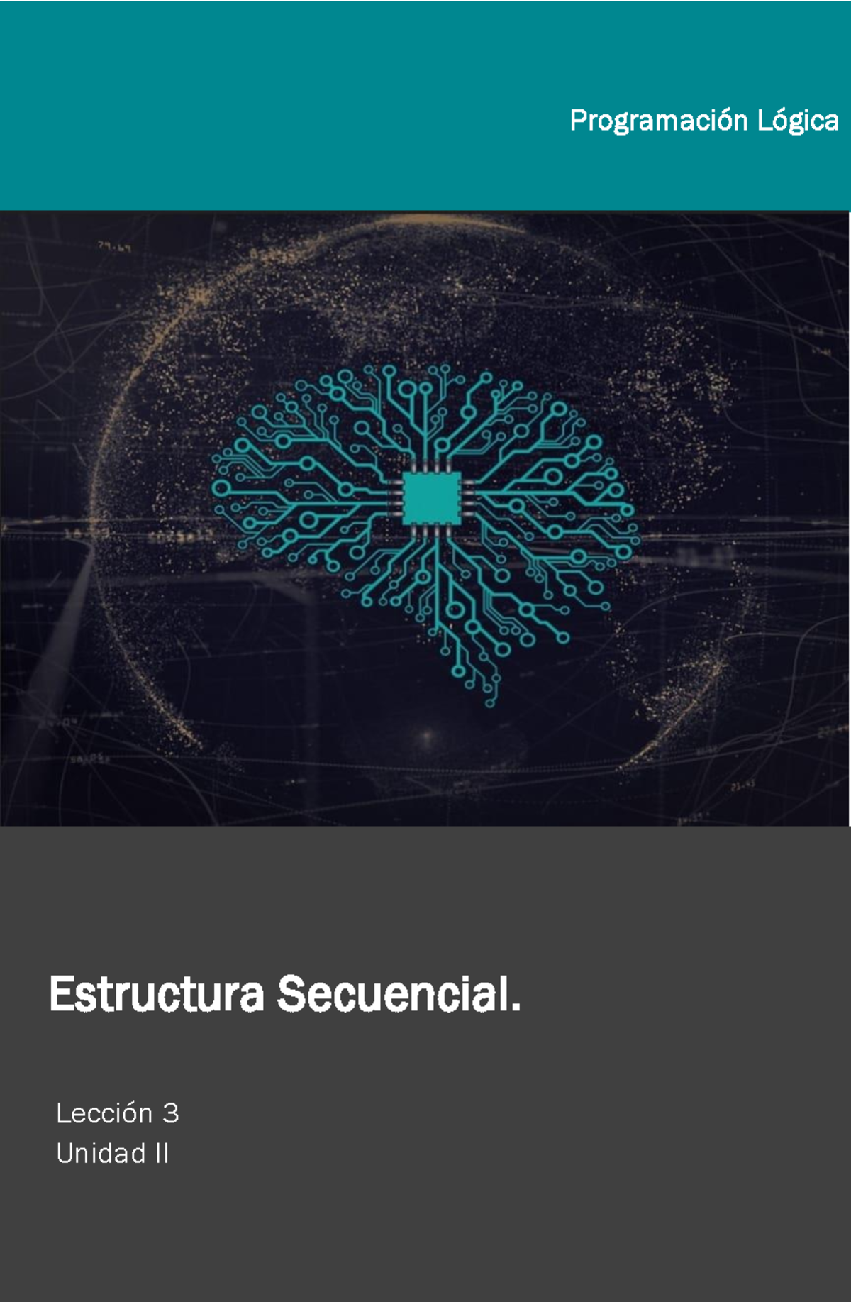U2-3 Programación Lógica - Programación Lógica Programación Lógica Estructura Secuencial ...