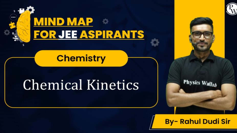 Chemical Kinetics Class Notes for JEE Aspirants - Mind Map - Studocu