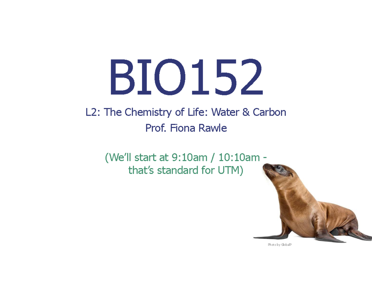 BIO152 L2: Chemistry of Life - Water & Carbon Lecture Notes - Studocu