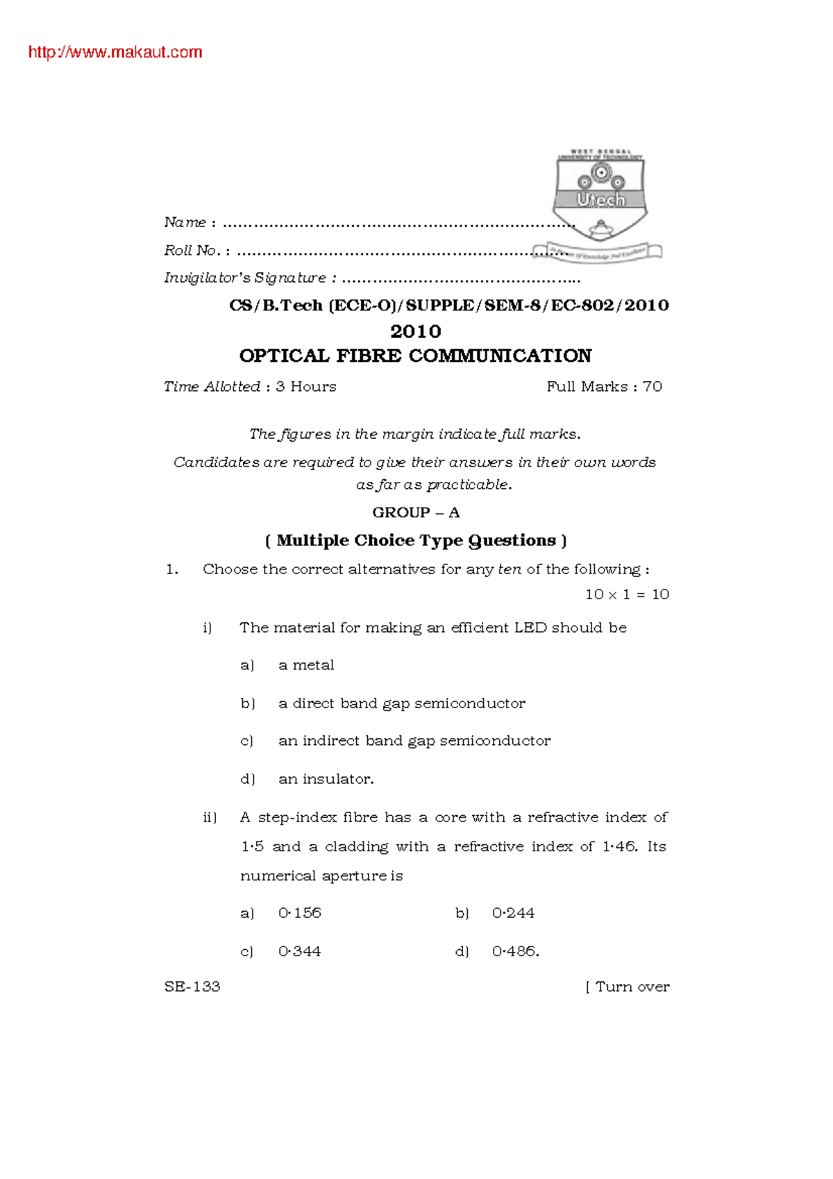 Btech ece 8 sem optical fibre communication 2010 - SE- 133 [ Turn over Name Roll No. : - Studocu