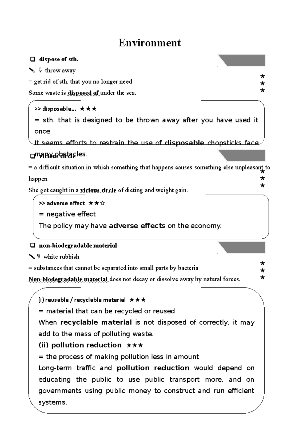 Environment - Environment dispose of sth. throw away = get rid of sth ...