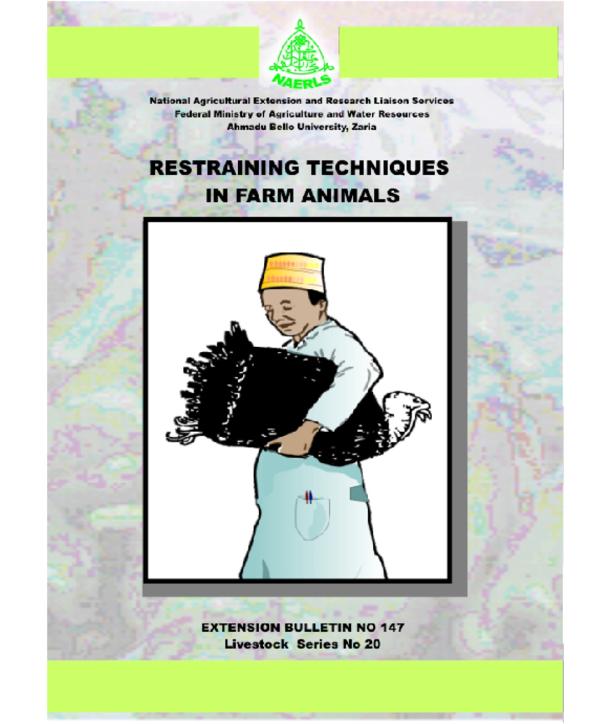Restraining Techniques for Farm Animals: Extension Bulletin No. 147 ...