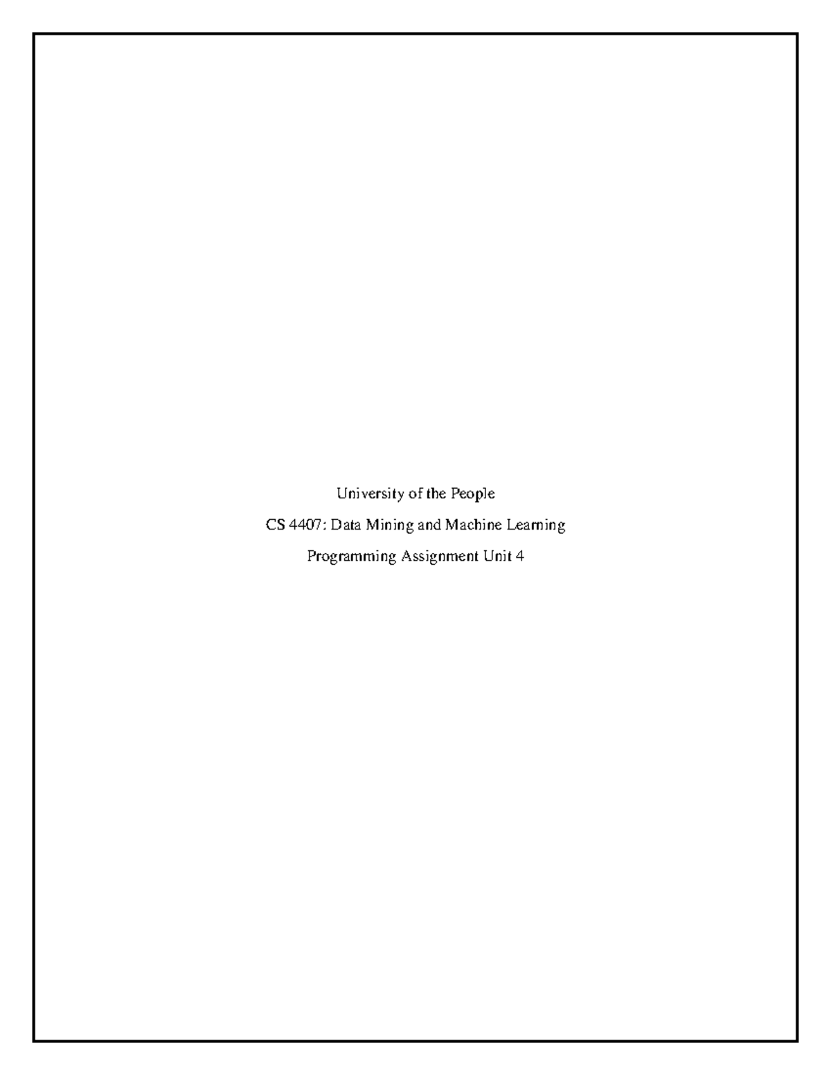 CS 4407: Data Mining & ML - Programming Assignment Unit 4 Report - Studocu