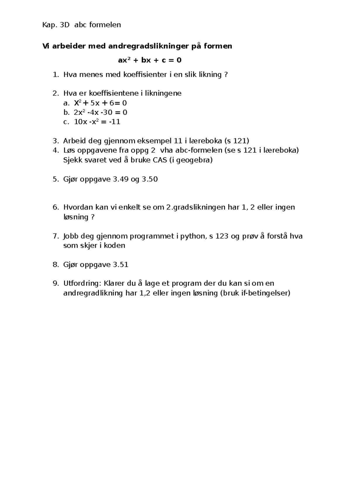 Kap. 3D: ABC-formelen og Programmering i Andregradslikninger - Studocu