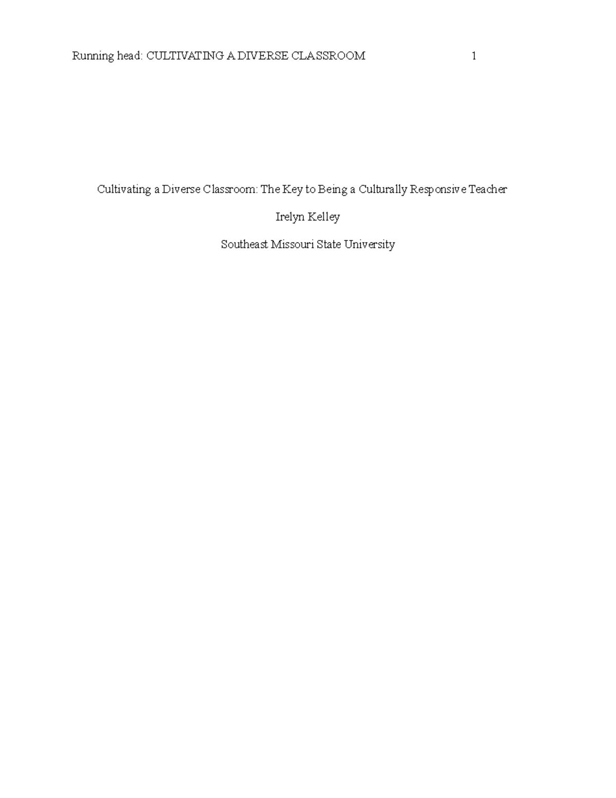 Irelyn paper - Cultivating a Diverse Classroom: The Key to Being a ...