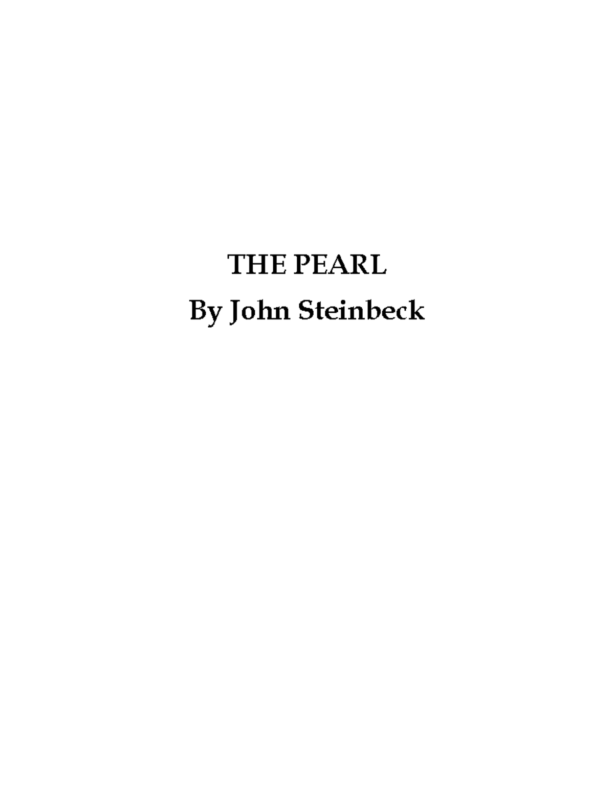 Pearl (ENG 101) Summary Notes & Analysis of Steinbeck's Novella - Studocu