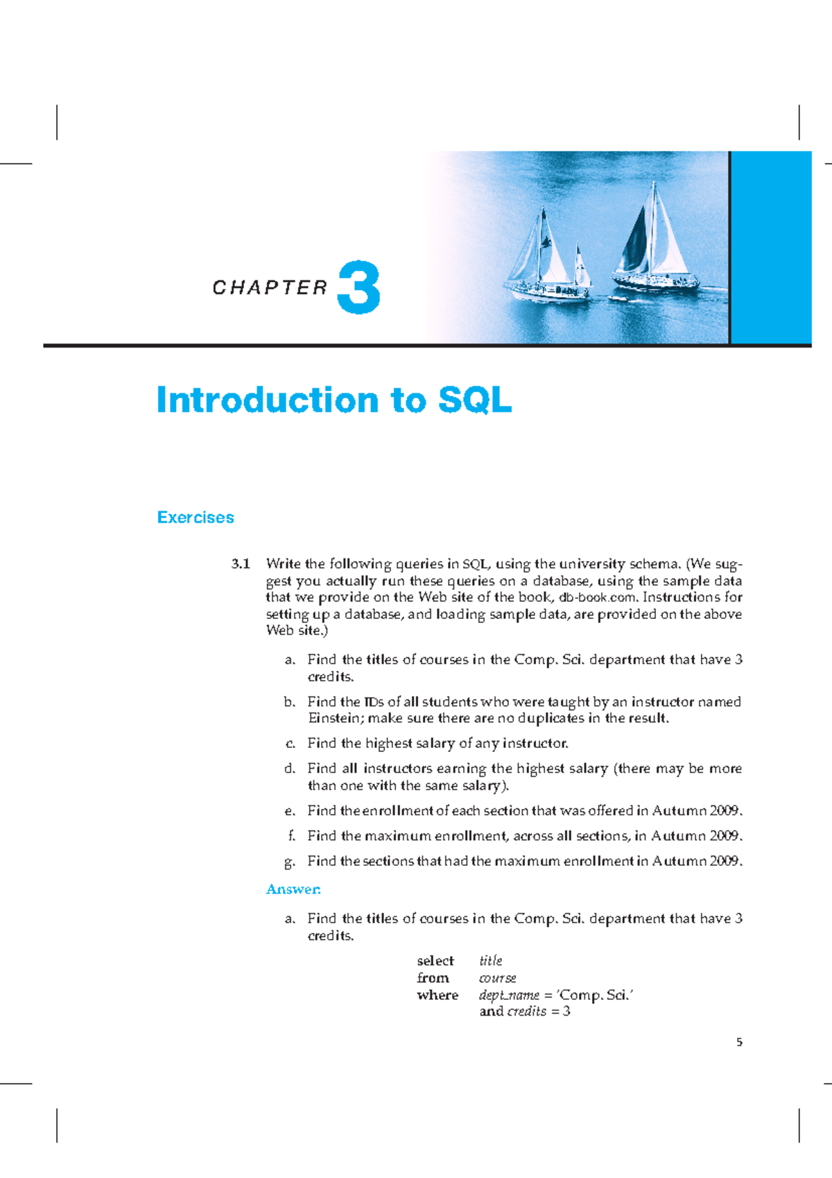 Chapter_3_solution - C H A P T E R 3 Introduction to SQL Exercises 3 Write the following queries ...