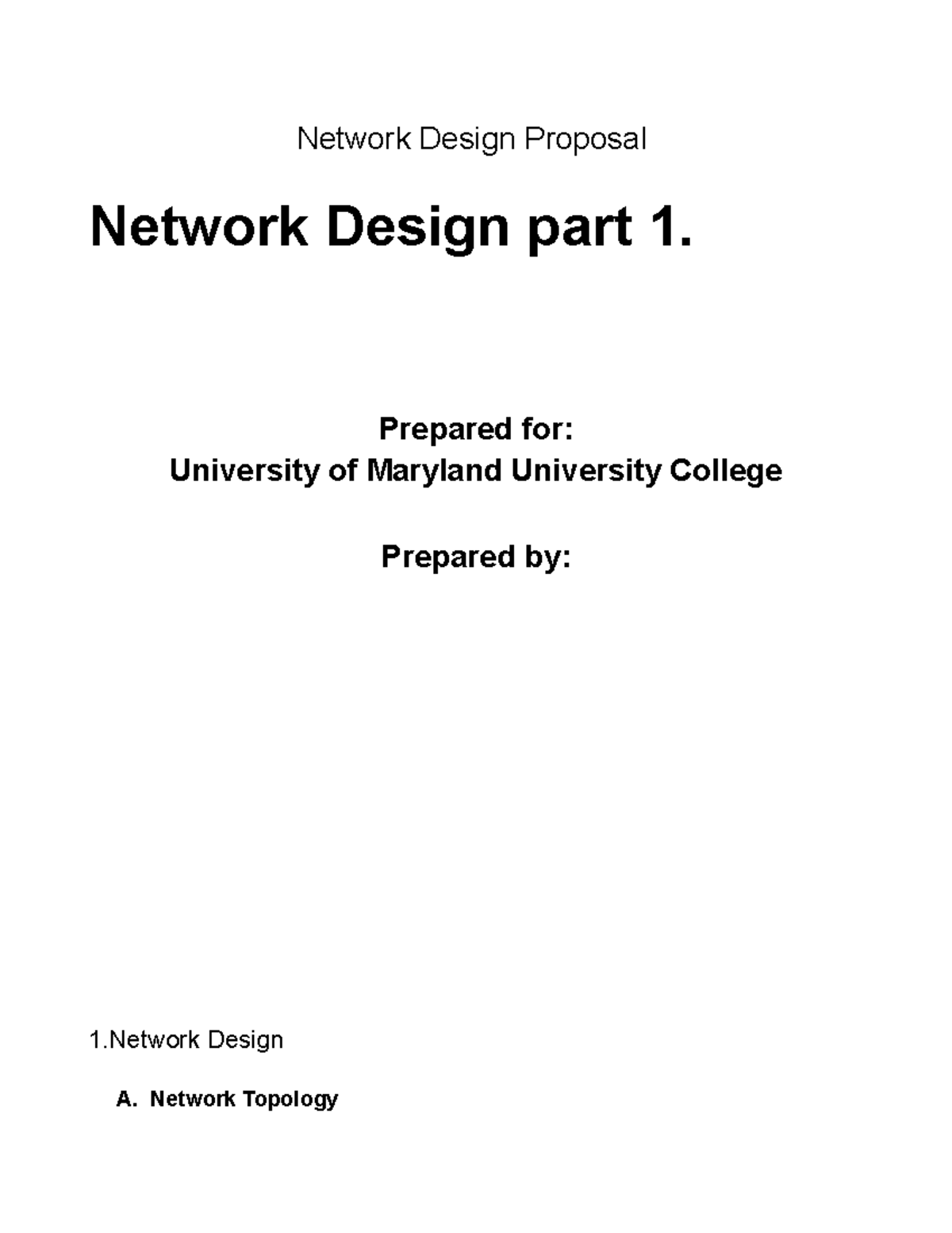 Network Design Proposal part 1 - Network Design Proposal Network Design part 1. Prepared for ...