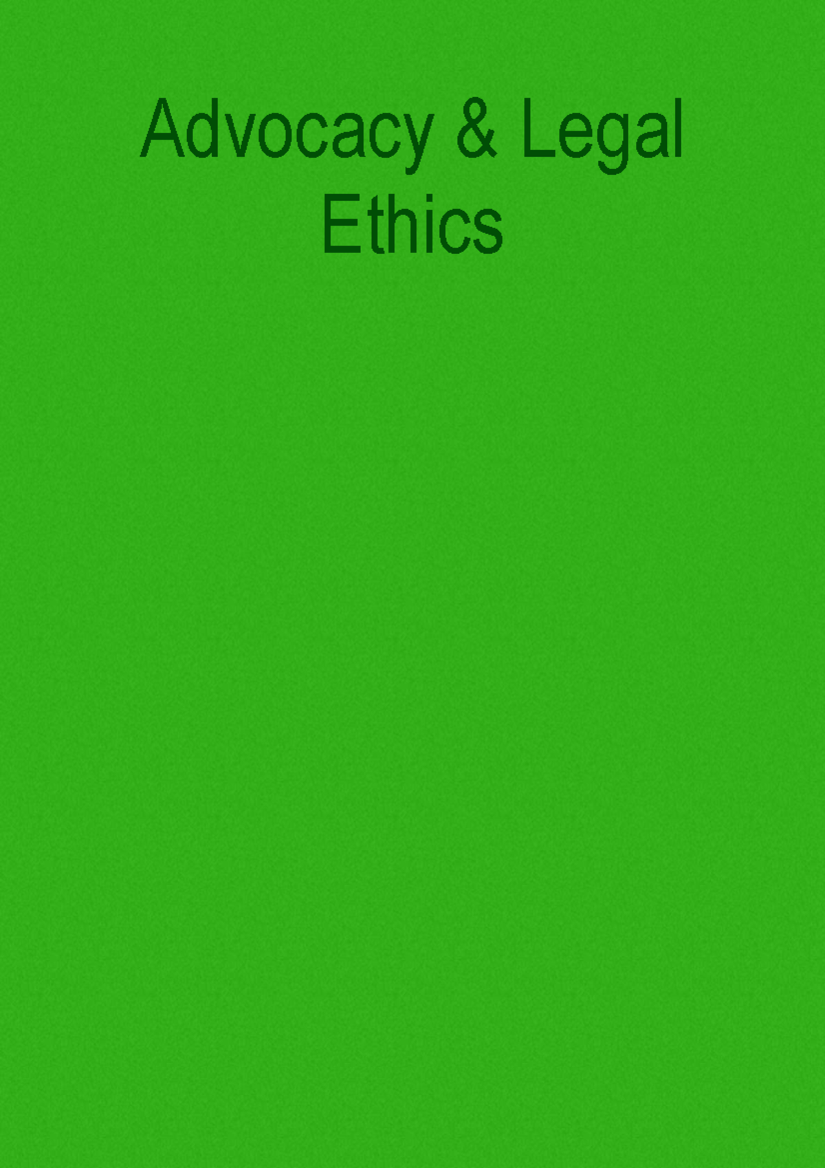 Advocacy & Ethics: Communication Techniques and Legal Principles (COMM ...