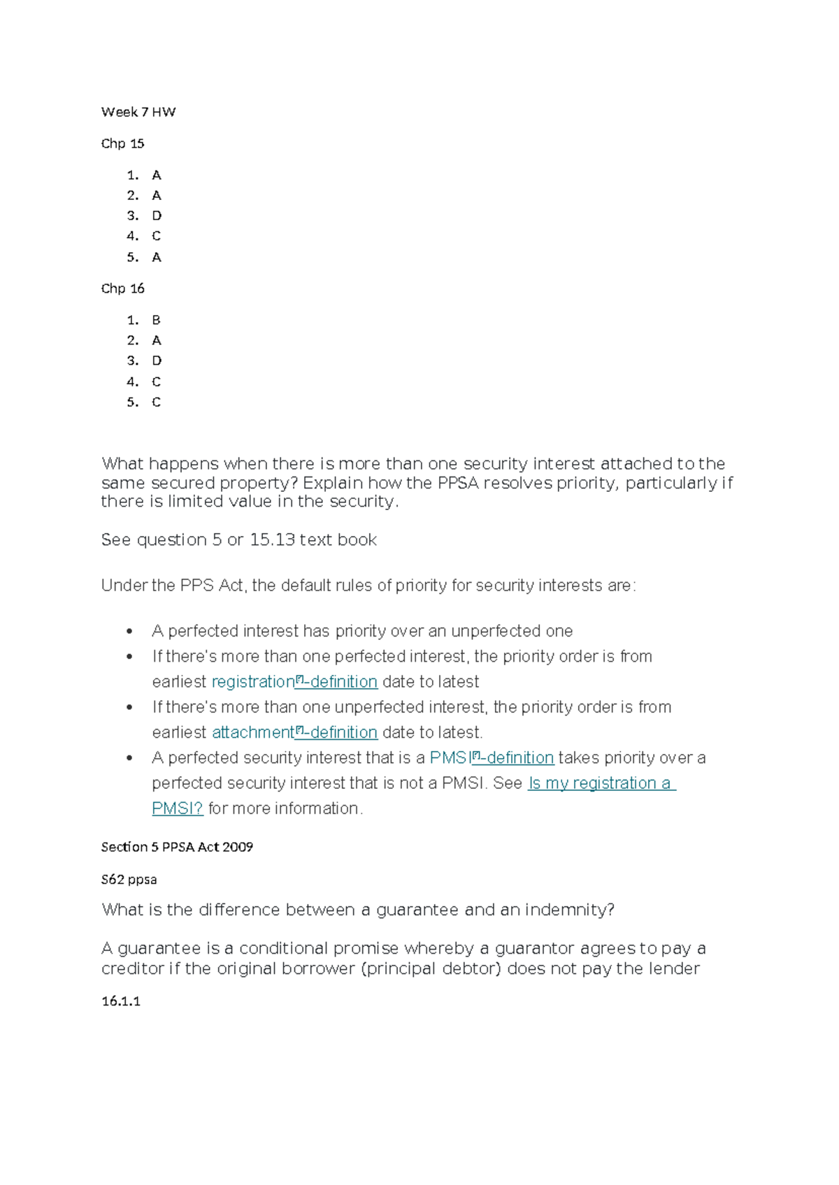 Week 7 Questions - HW tutorial answers - Week 7 HW Chp 15 1. A 2. A 3 ...
