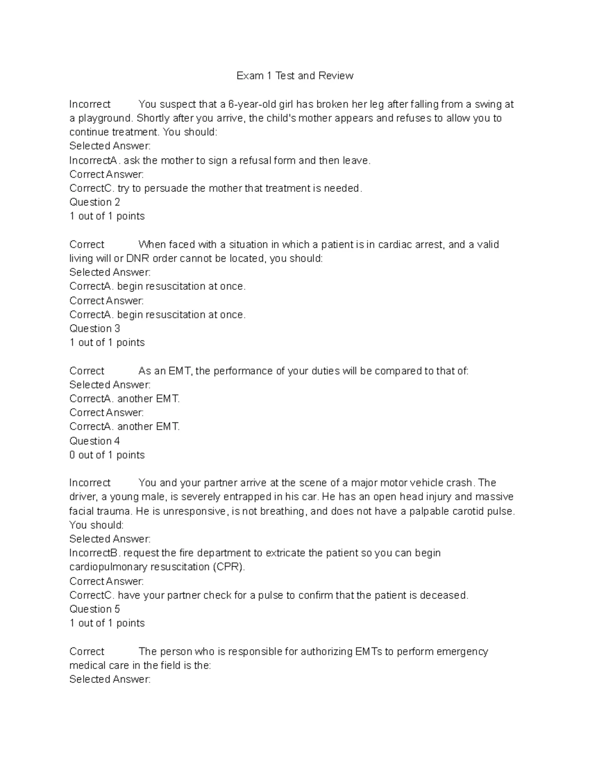 Exam 7 - Exam 7 EMT - Question 1 0 out of 1 points Incorrect Aspirin is ...