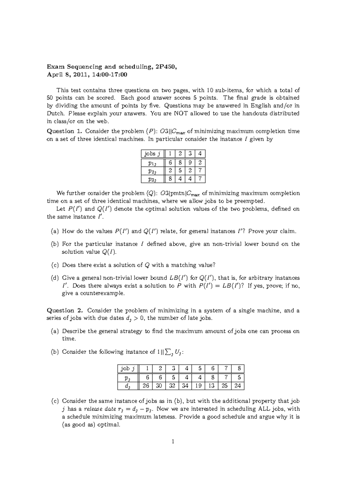Exam110408 - scheduling - Exam Sequencing and scheduling, 2P450, April ...