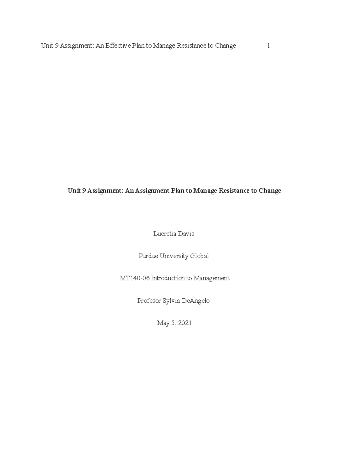 MT140 Unit 9 Assignment: Managing Resistance to Change Plan - Studocu
