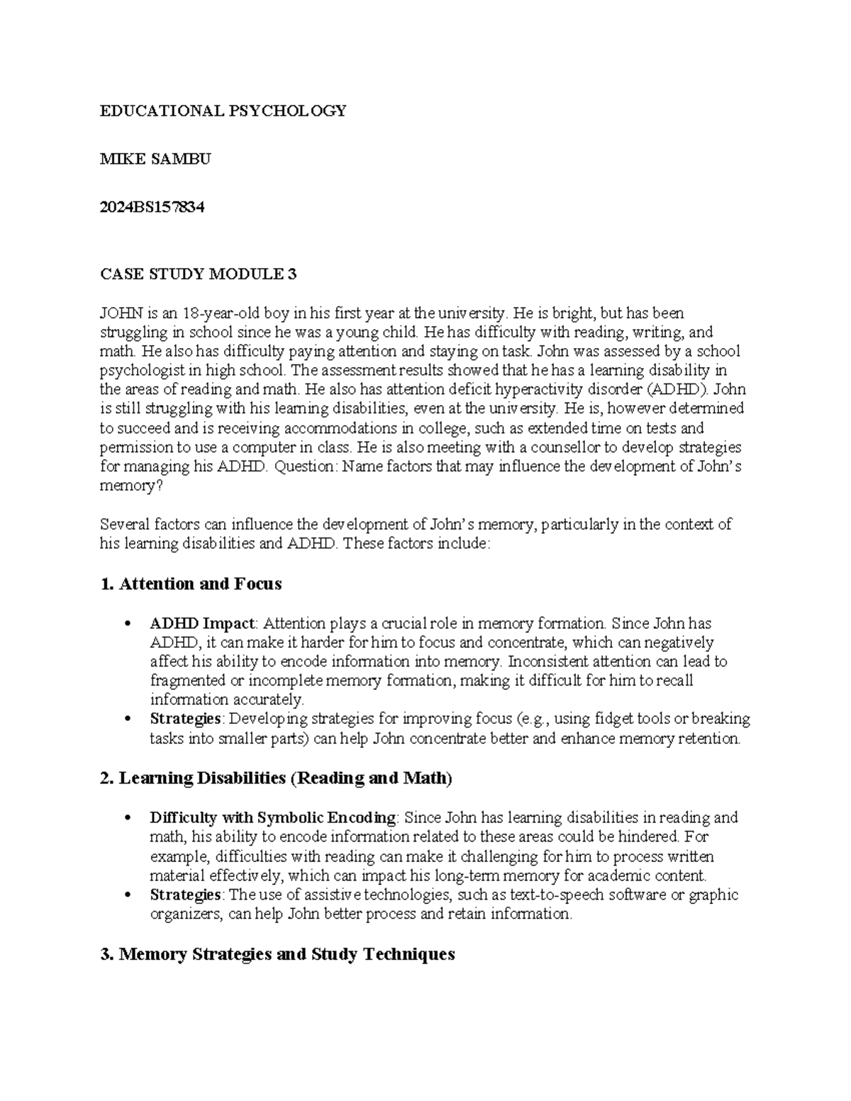 CASE Study - EDUCATIONAL PSYCHOLOGY MIKE SAMBU 2024BS CASE STUDY MODULE 3 JOHN is an 18-year-old ...