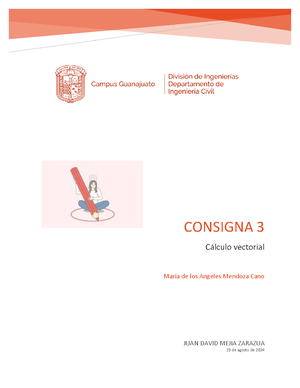 Consigna 4-JDMZ - tarea - CONSIGANA 4 Cálculo vectorial JUAN DAVID MEJIA ZARAZUA 27 de agosto de ...