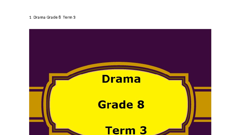 Drama Grade 8 Term 3 - Skills, Comedy, and Performance Techniques - Studocu