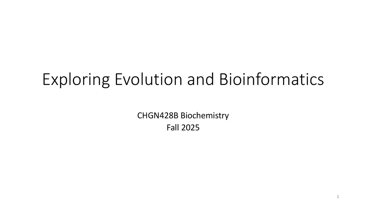 Exploring Evolution & Bioinformatics: CHGN428B Fall 2025 Insights - Studocu