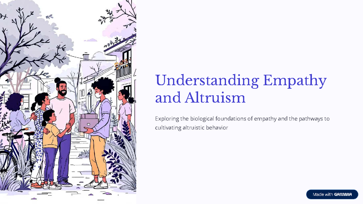 Understanding Empathy and Altruism: Biological Foundations and ...