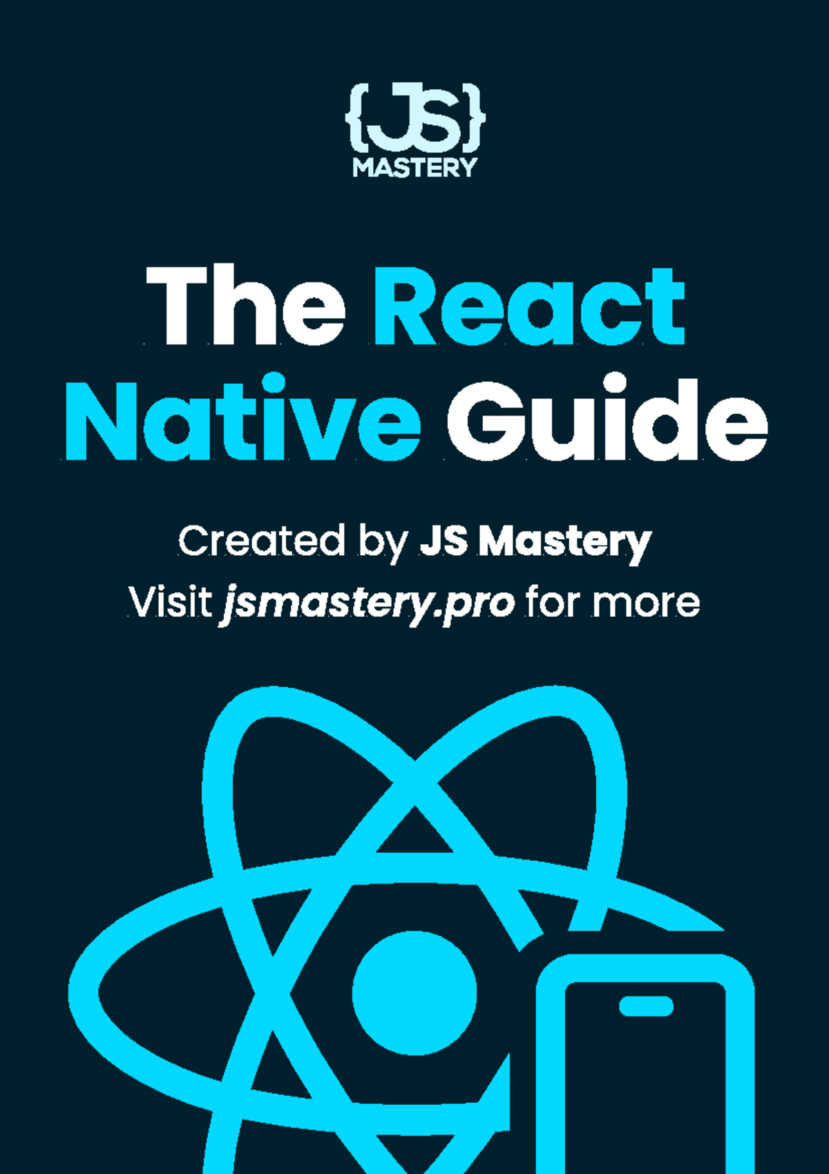 React-native-guide - The Guide React Native Created by JS Mastery Visit jsmastery for more React ...