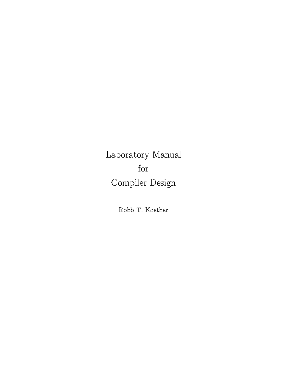 Compiler Design Lab Manual: A Guide to Getting Started in Coms 480 ...