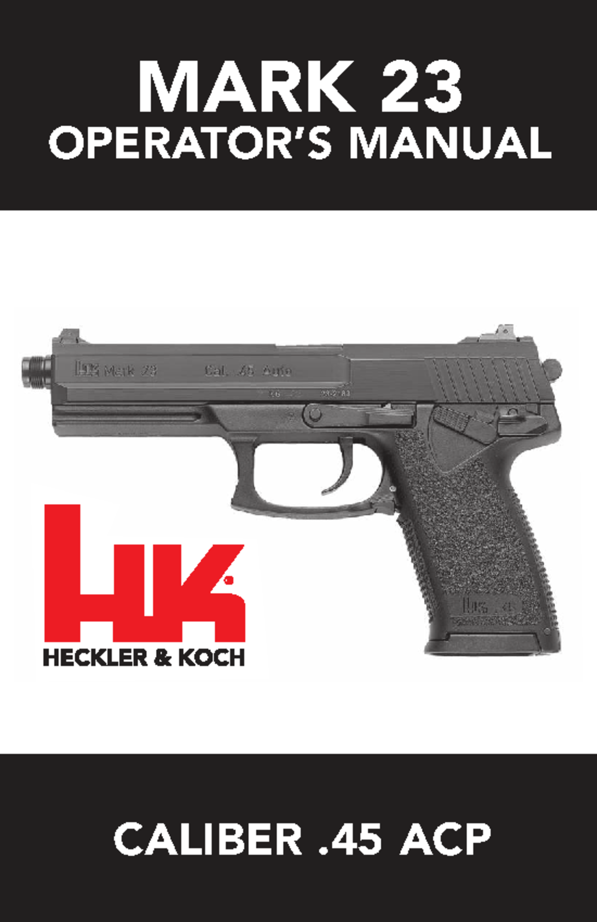 Mark 23 .45 ACP Operator's Manual: Safety & Handling Guidelines - Studocu