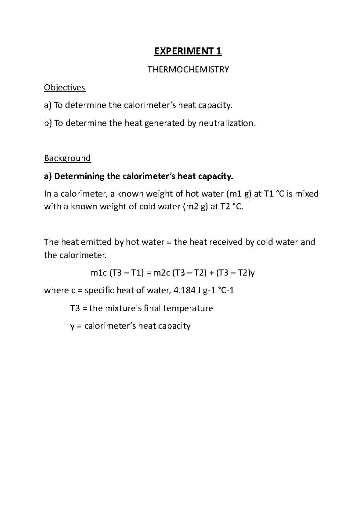 Experiment 1 chm 143 - EXPERIMENT 1 THERMOCHEMISTRY Objectives a) To determine the calorimeter’s ...