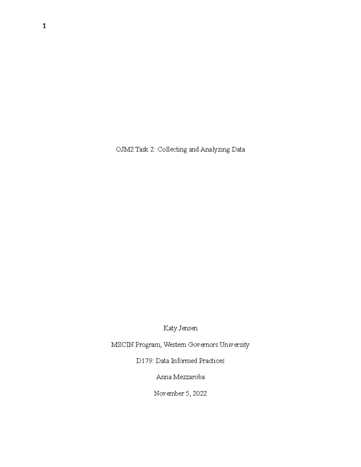 OJM2 Task 2 - Assignment - OJM2 Task 2: Collecting and Analyzing Data Katy Jensen MSCIN Program ...