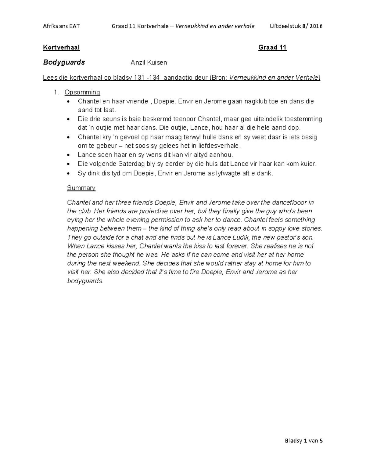 Graad 11 Kortverhaal: Bodyguards - Anzil Kulsen (Opsomming en Vrae) - Studocu