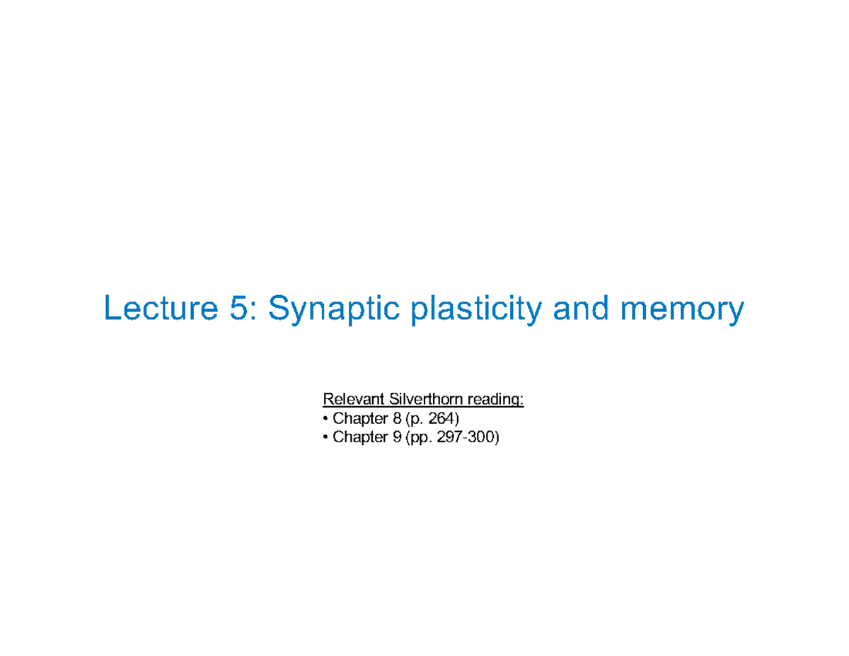 Lecture 5: Synaptic Plasticity and Memory Mechanisms - Lecture 5 ...