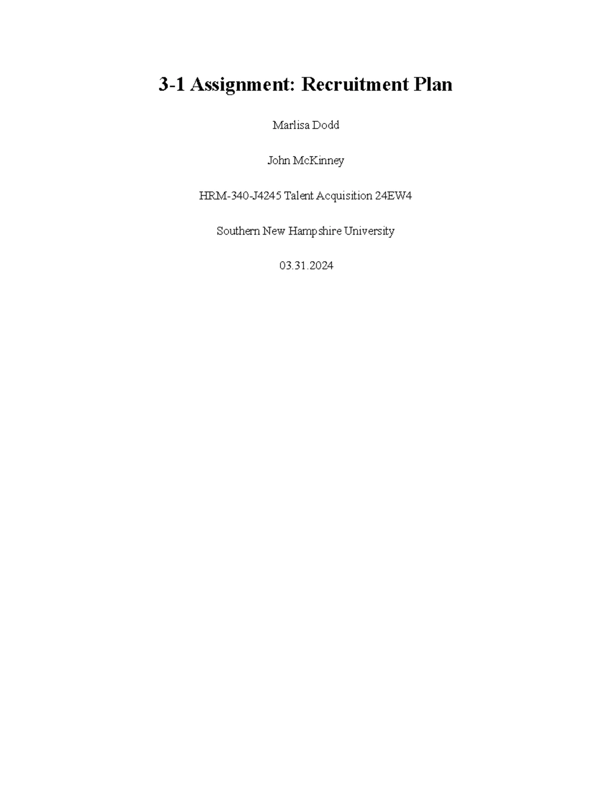 HRM 340 3-1 Assignment Recruitment Plan - Candice Ruiz HRM 340: Talent Acquisition 2024 ...