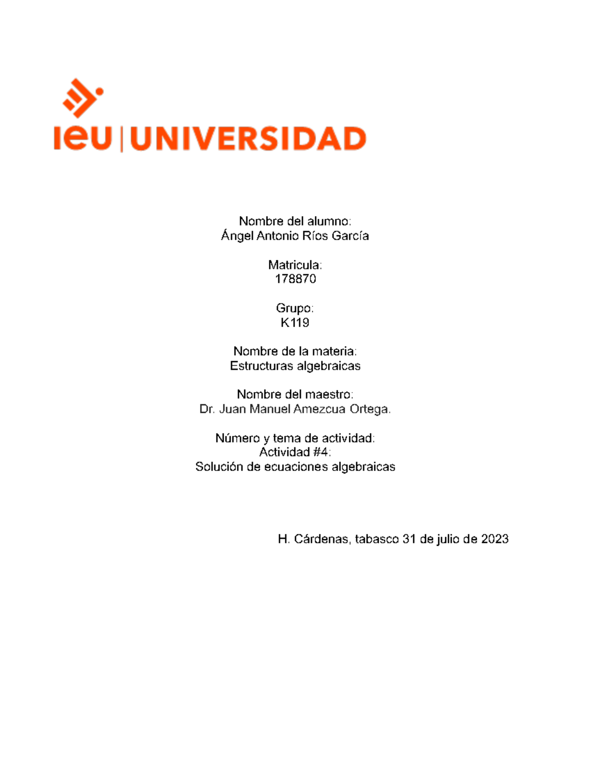 Traea 4 de ecuaciones algebraicas - Nombre del alumno: Ángel Antonio ...