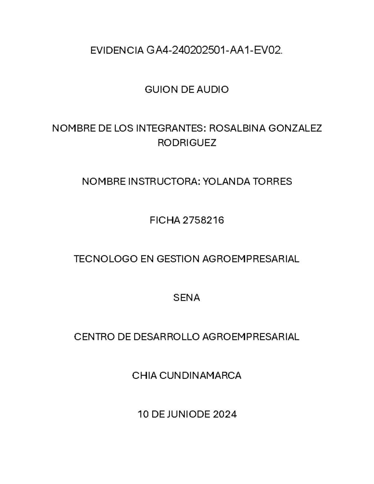 Evidencia GA4-240202501-AA1-EV02: Guion de Audio para Tecnólogo en Gestión Agroempresarial - Studocu