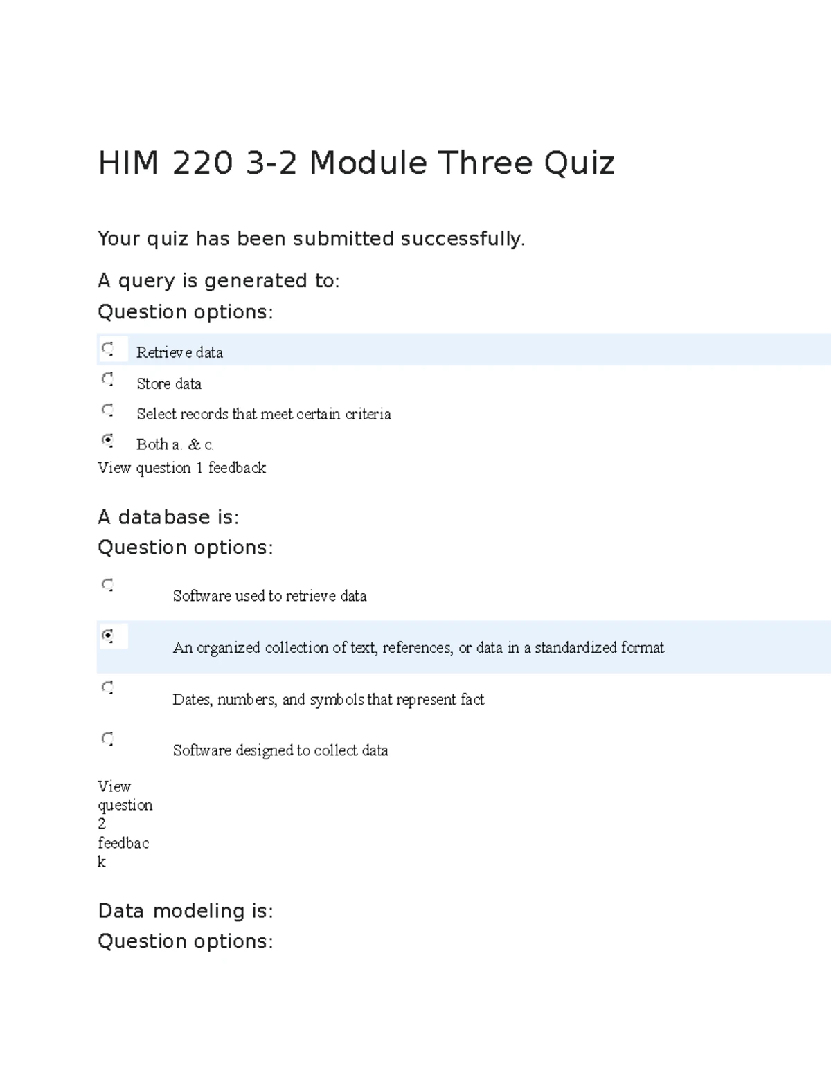 HIM 220 2-3 Module Two Quiz - ANSI A best of breed system: ALL OF THE ABOVE PACS stand for: A ...