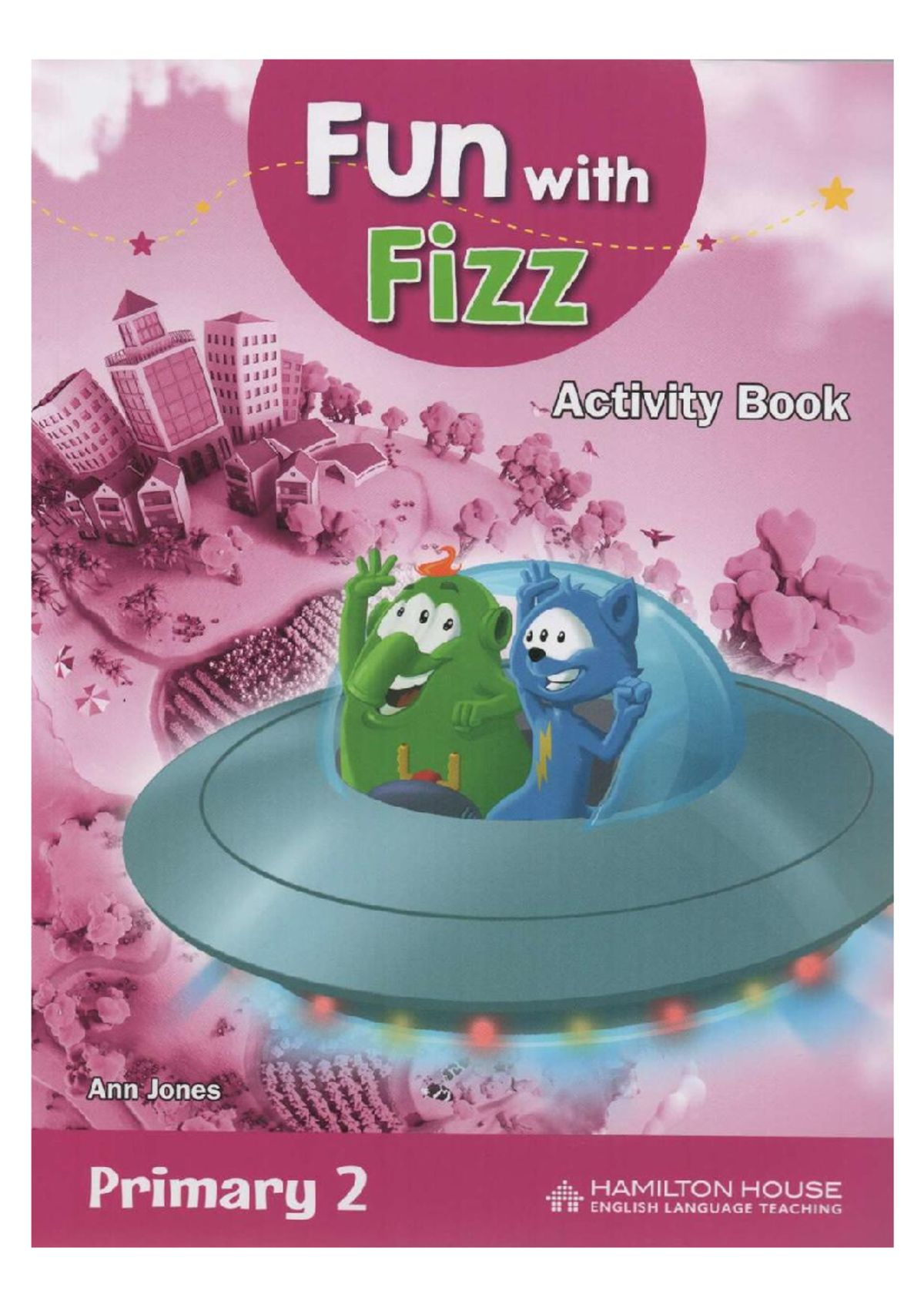 Fun with Fizz HEA HH Activity Book - Primary 2 English Lesson 1 - Studocu