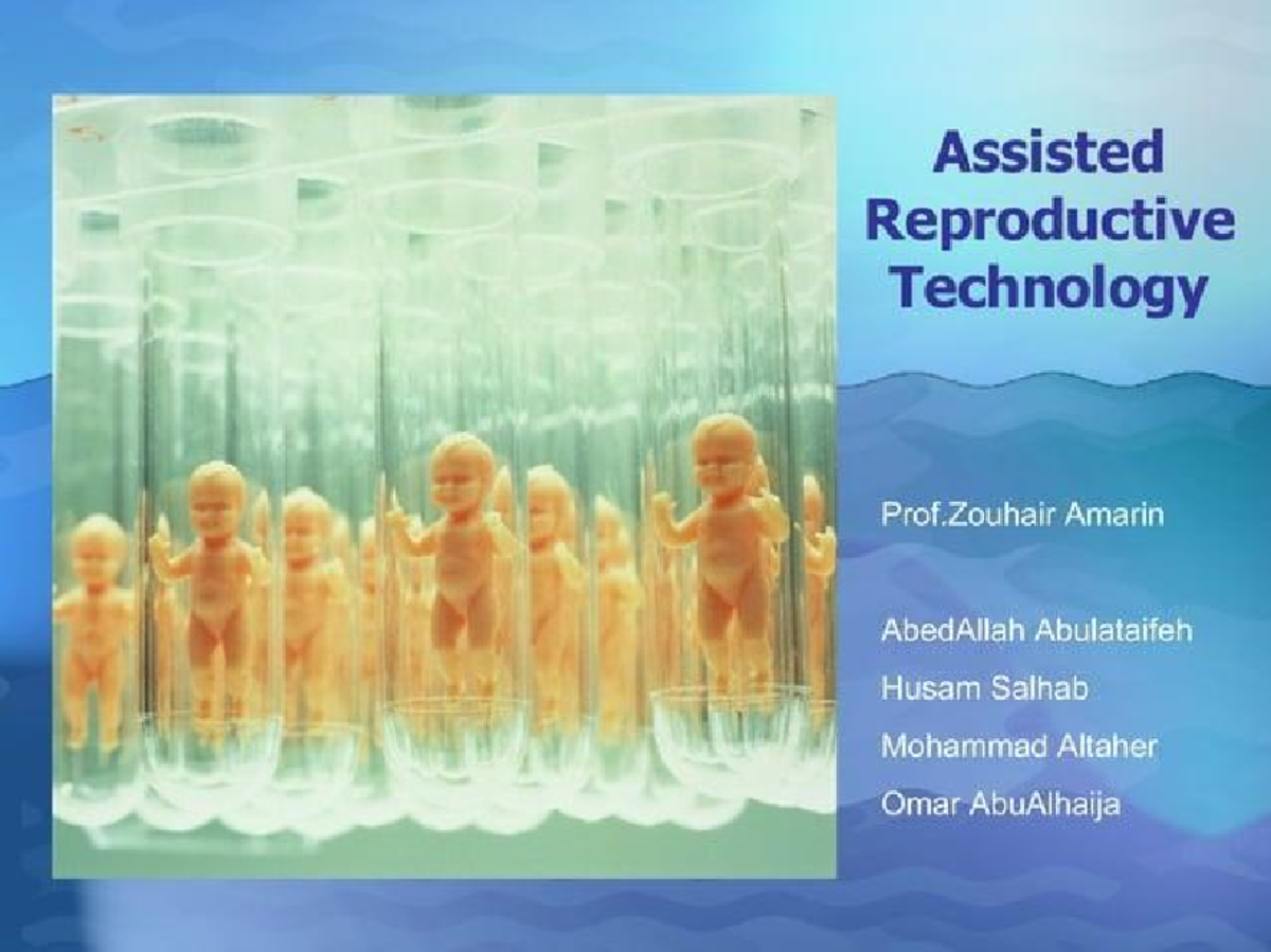 Assisted Reproductive Technology Overview - Prof. Zouhair Amarin - Studocu