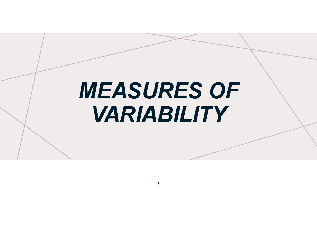 IV. Measures of Variability (ppt) - MEASURES OF VARIABILITY I ...