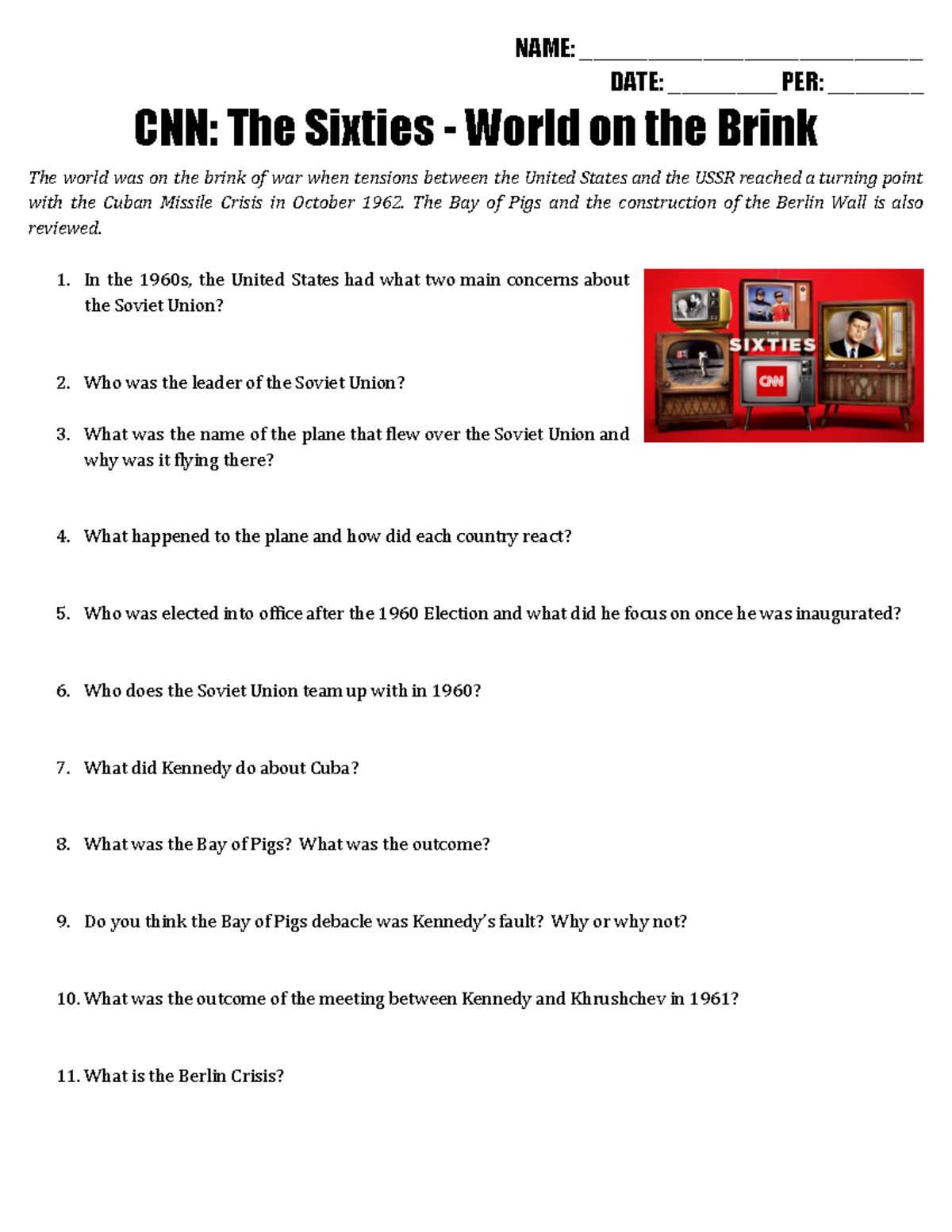 CNNThe Sixties Worldonthe Brink-1 - NAME: DATE: PER: CNN: The Sixties ...
