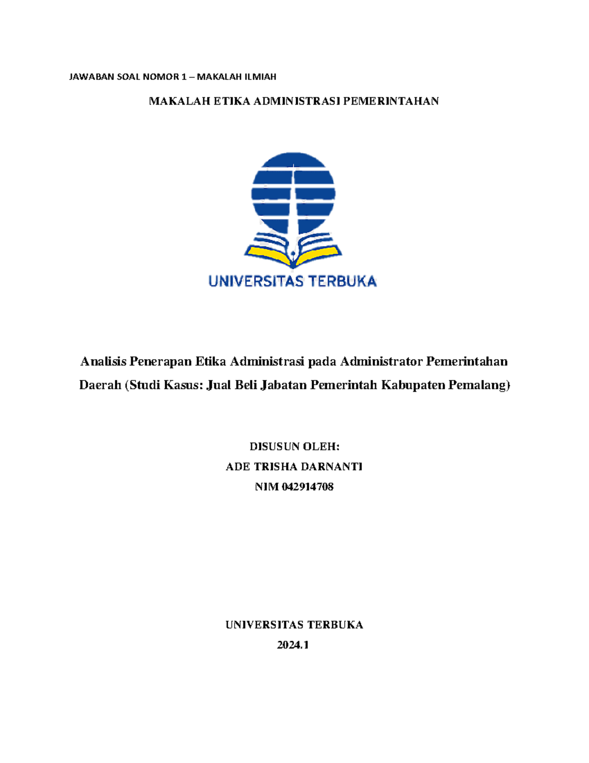 Ade Trisha-Tugas 1 Etika Adm Pem - JAWABAN SOAL NOMOR 1 – MAKALAH ILMIAH MAKALAH ETIKA ...