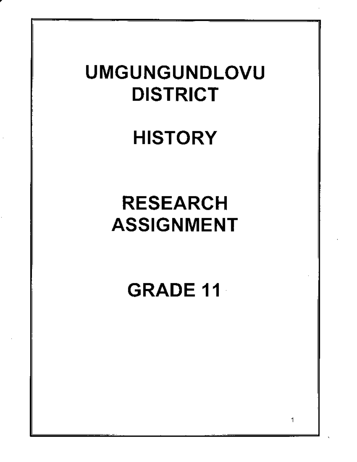 Grade 11 History Research Assignment Guidelines (UMGUNGUNDLOVU) - Studocu