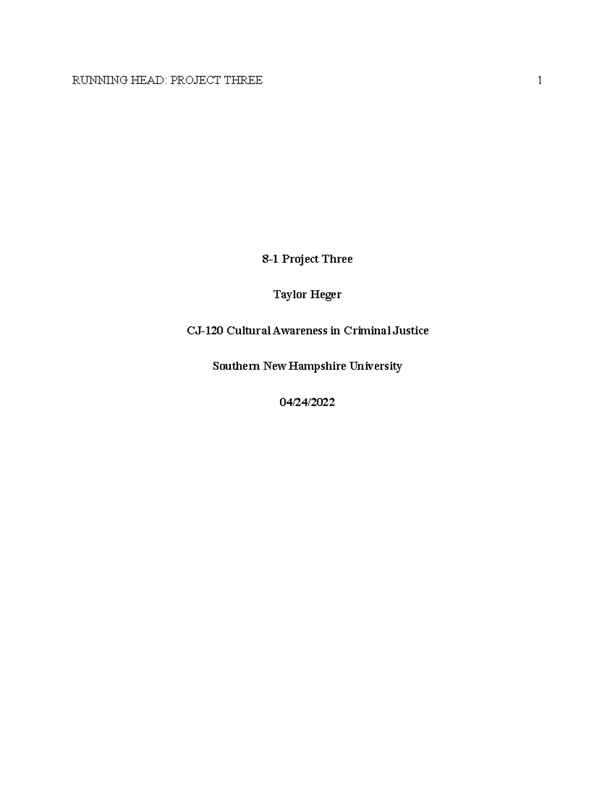 CJ 120 Project Three: Cultural Awareness in Criminal Justice Issues ...