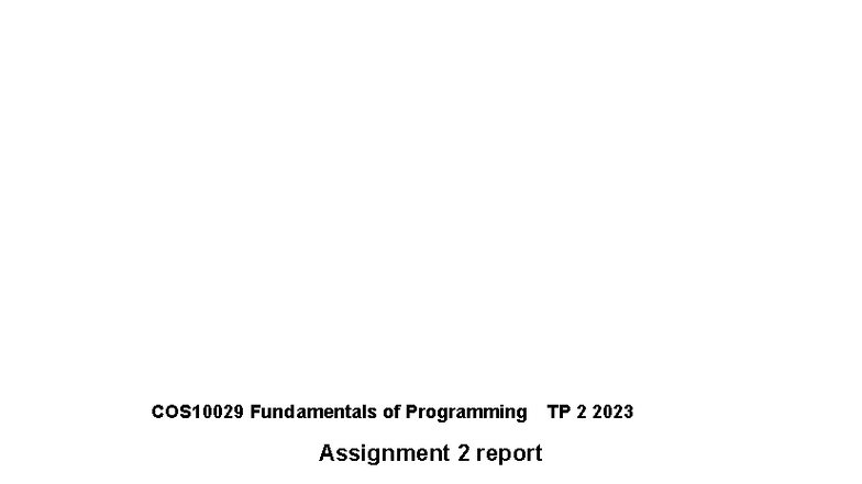 COS10029 Fundamentals of Programming TP 2 2023 Assignment 2 Report ...