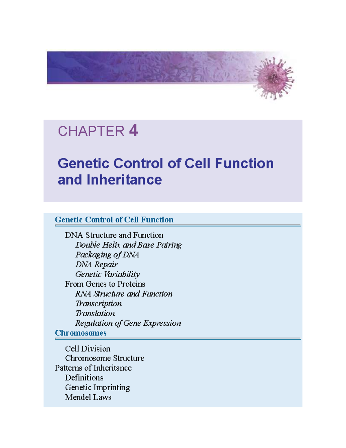 CHAPTER 4: Genetic Control of Cell Function and Inheritance Overview ...