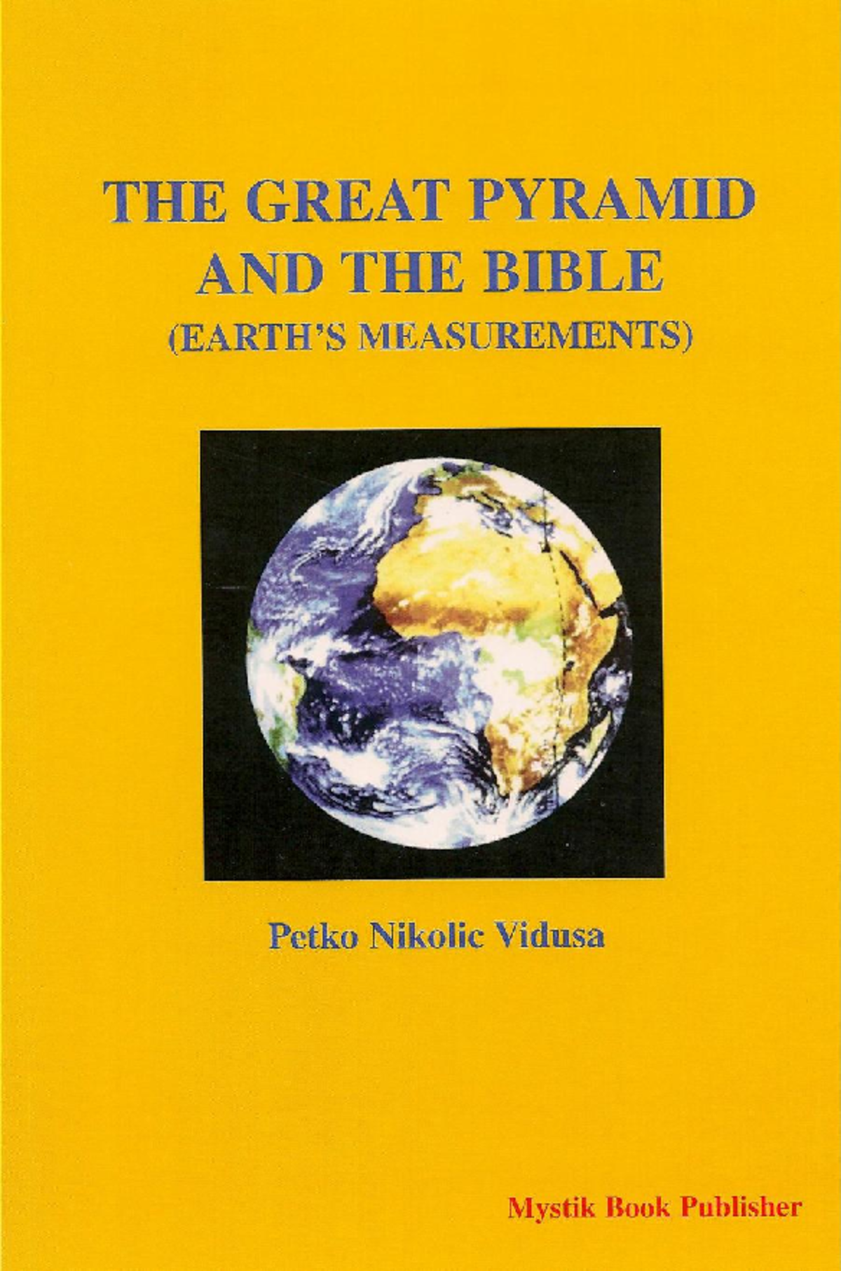 The Great Pyramid and Its Measurements: Insights from the Bible and ...