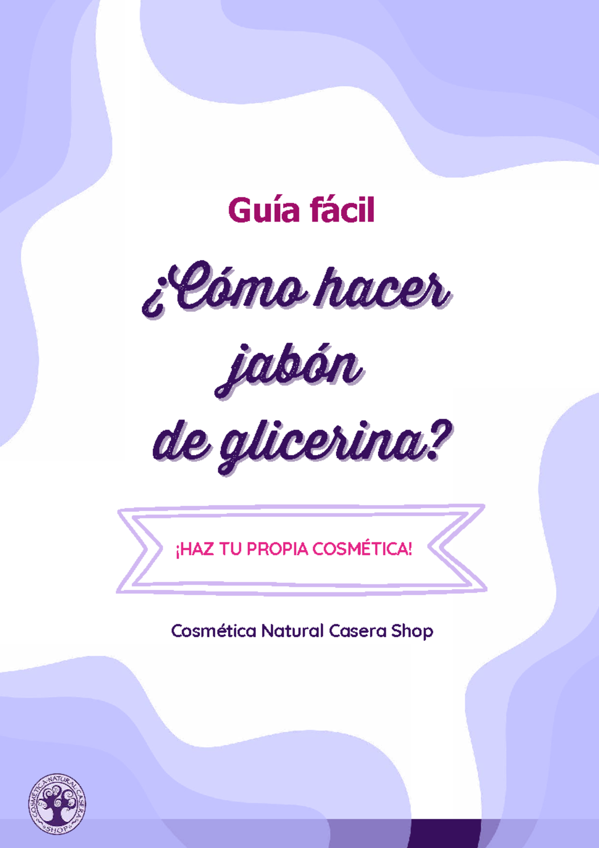 Guía Práctica para Hacer Jabón de Glicerina: Cosmética Natural Casera ...