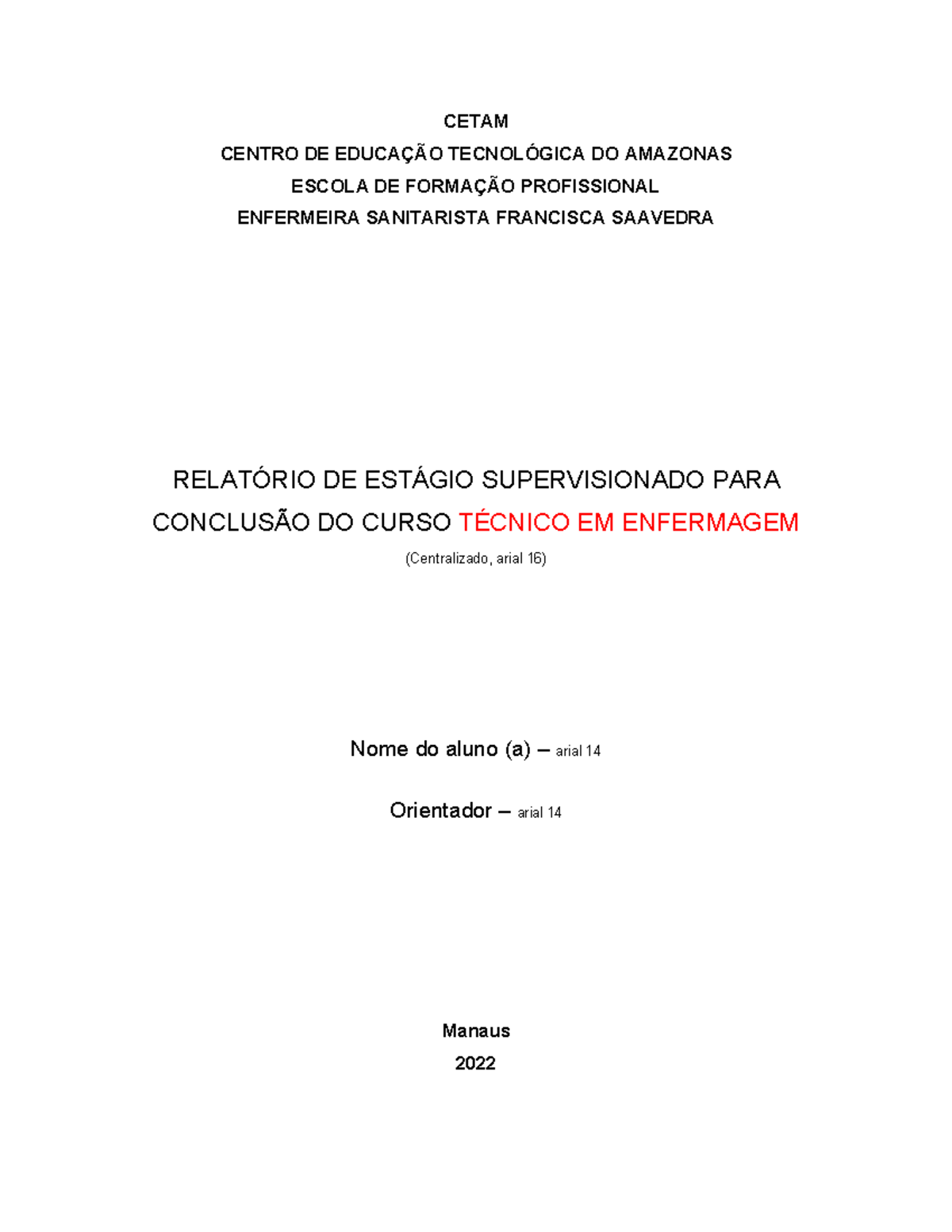 Relatório de Estágio Supervisionado - Técnico em Enfermagem - CETAM - Studocu