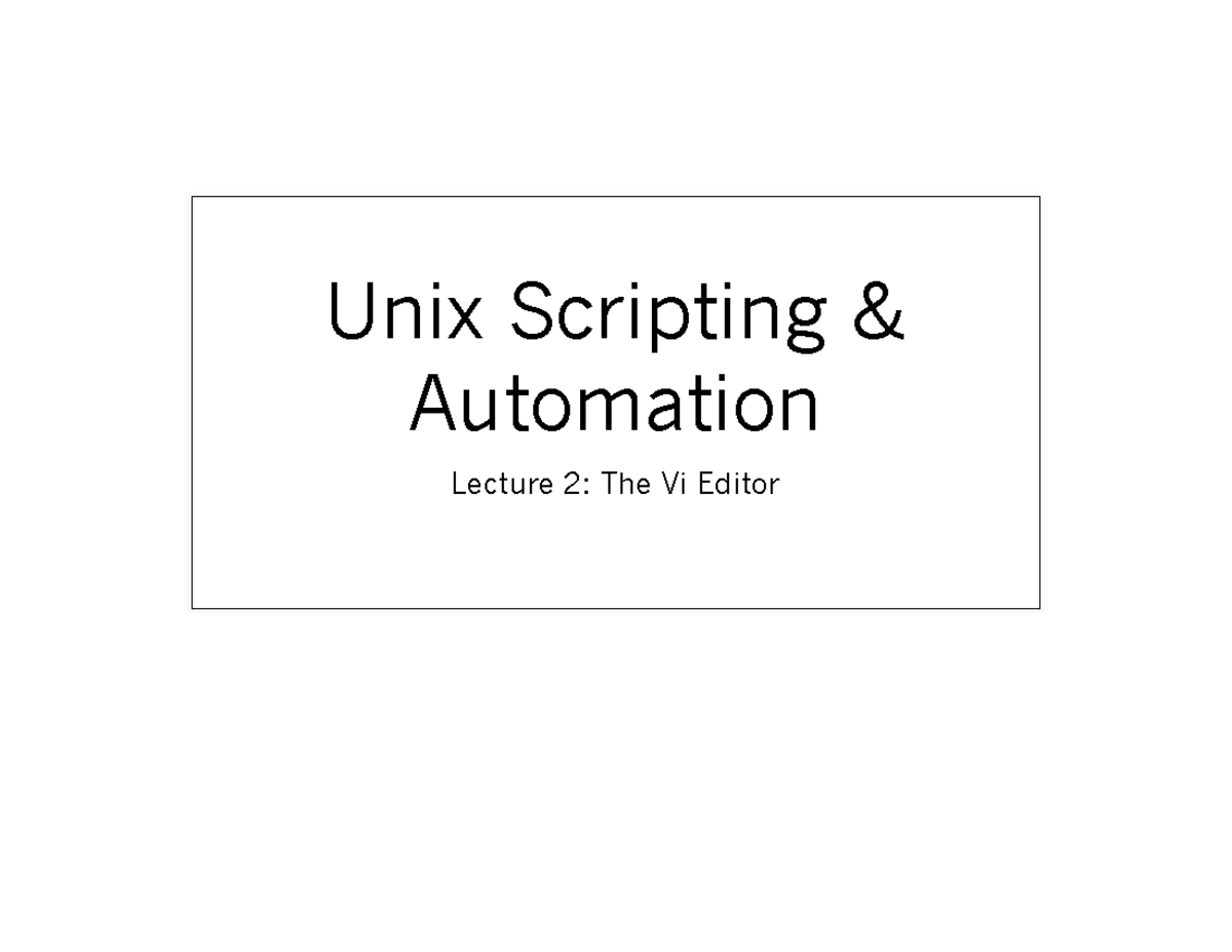 Unix Scripting & Automation: Lecture 2 - Understanding the Vi Editor - Studocu