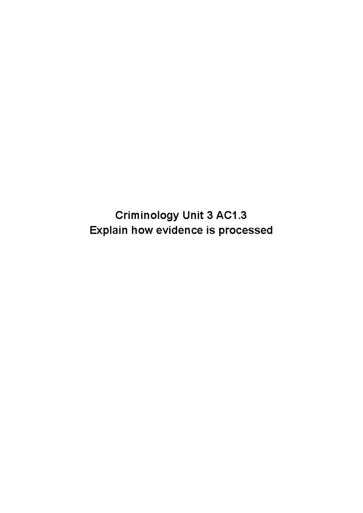 Unit 3 AC 1.3 - Understanding Physical & Testimonial Evidence - Studocu